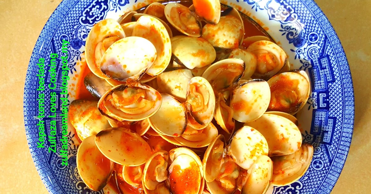 ZULFAZA LOVES COOKING: Kepah Tumis Berlada