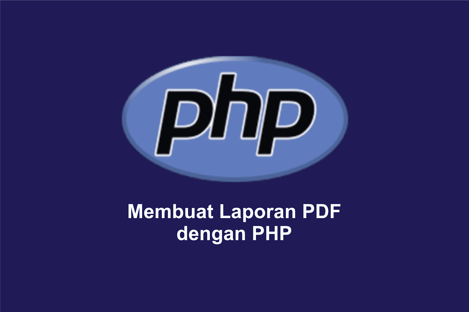 Membuat Laporan PDF dengan PHP - Mari Belajar Coding