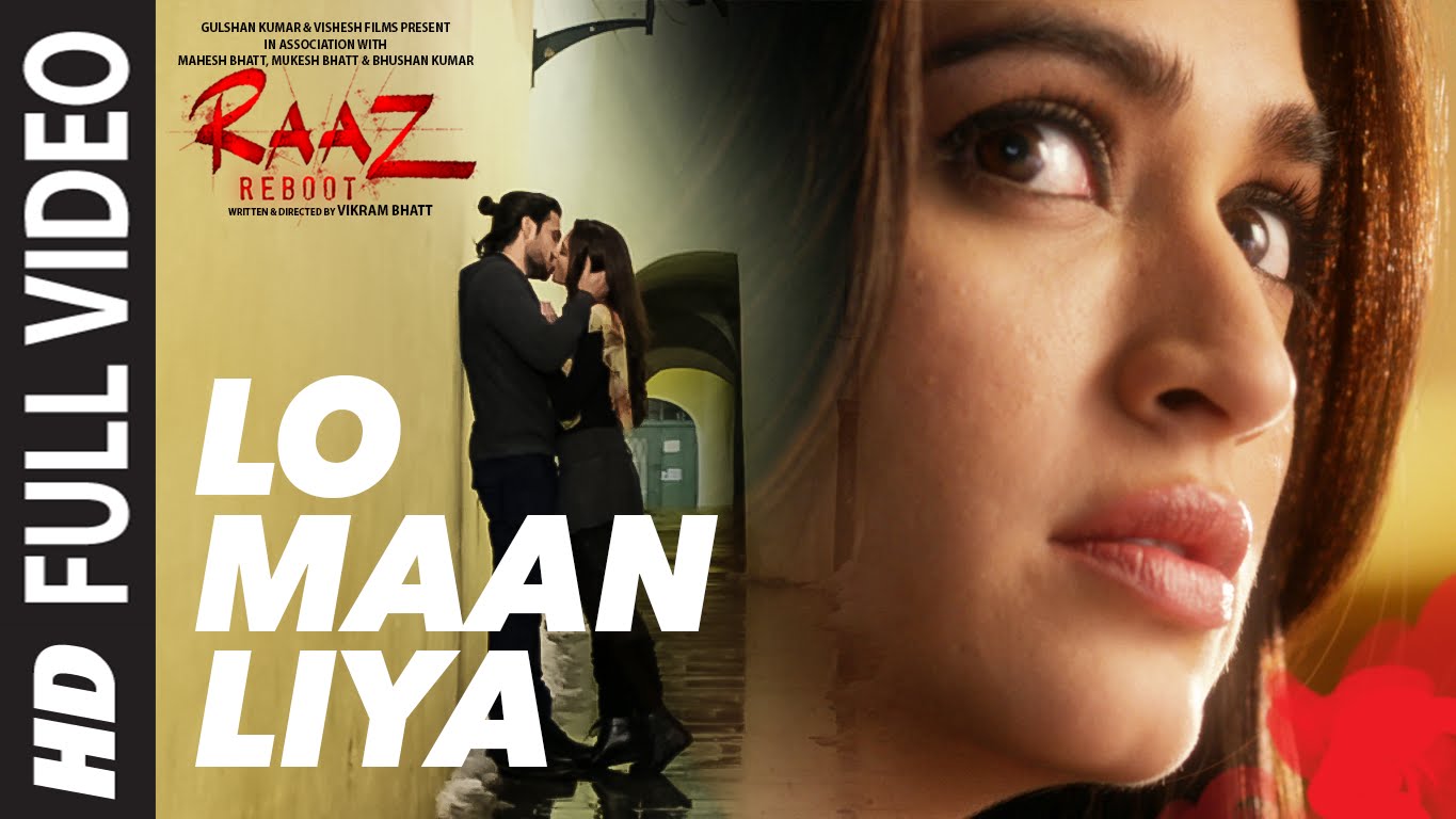LO MAAN LIYA Full Video Song | Raaz Reboot | Arijit Singh|Emraan Hashmi,Kriti Kharbanda,Gaurav ...