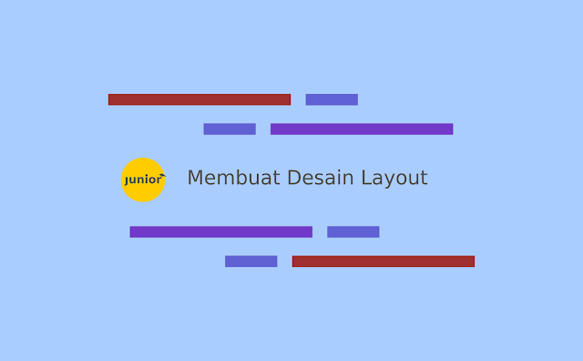 Materi Pertemuan 8. Membuat Desain Layout