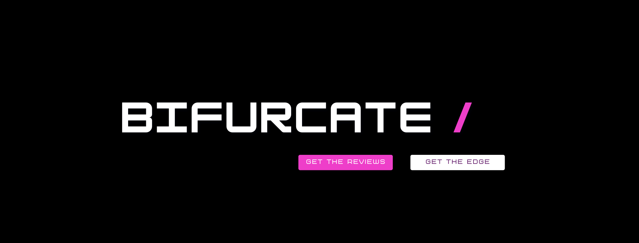 Bifurcate Blog