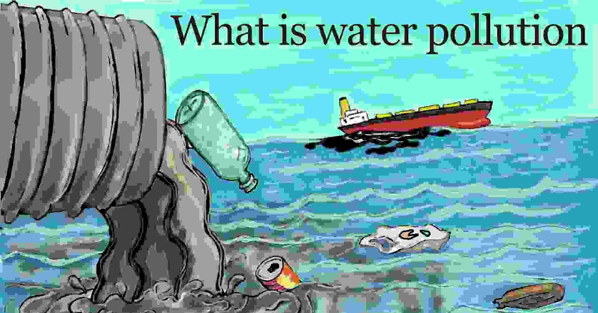Water pollution | Definition, Causes, Effects and Solutions