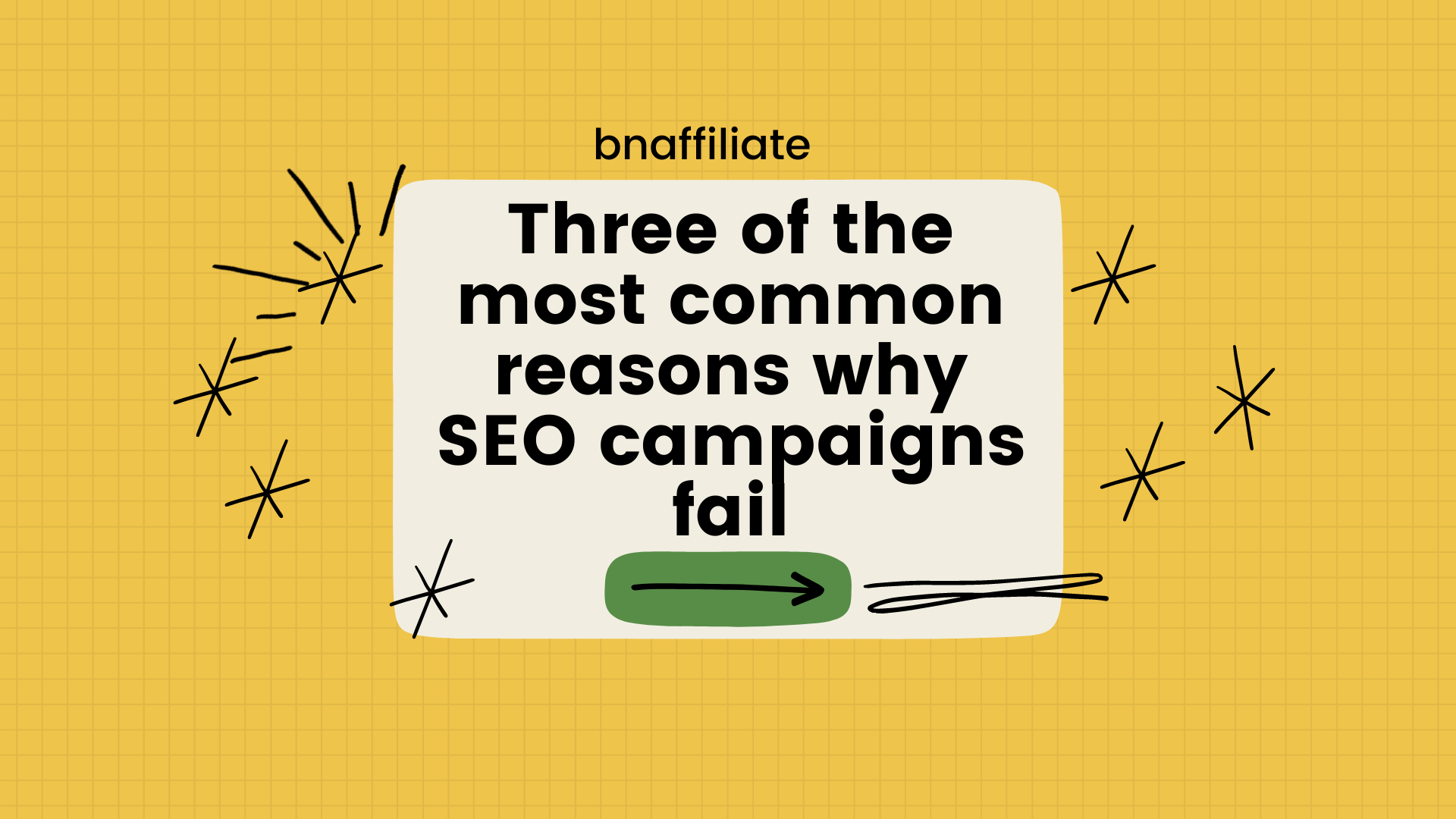 Three of the most common reasons why SEO campaigns fail
