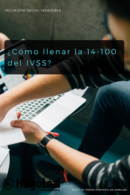 ¿Cómo llenar la 14-100 del IVSS? ~ Espacio para la Seguridad Social