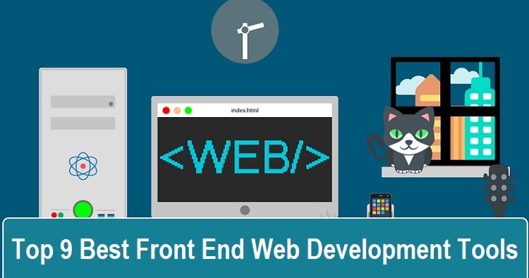 Top 9 Best Front End Web Development Tools You Didn't Know