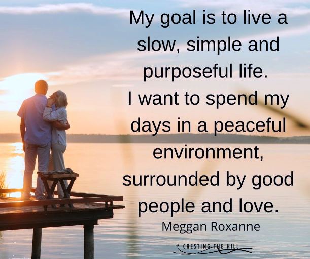 SIMPLE LIVING, HIGH THINKING IN THE SECOND HALF OF LIFE - Cresting The Hill