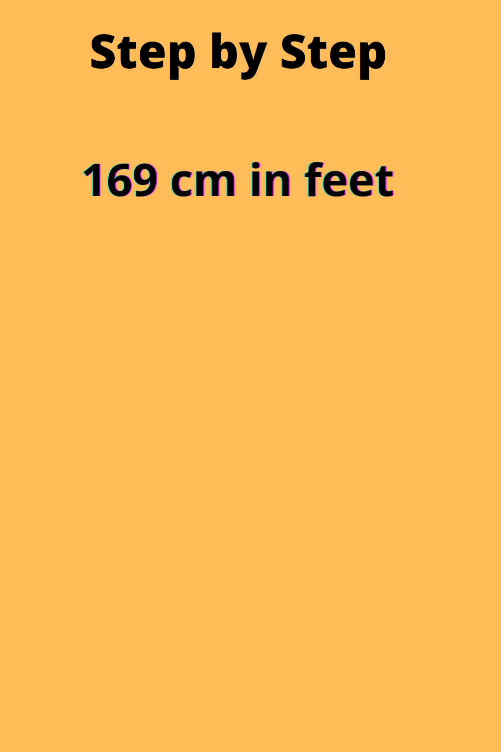 What Is 169 Cm In Feet Step By Step 