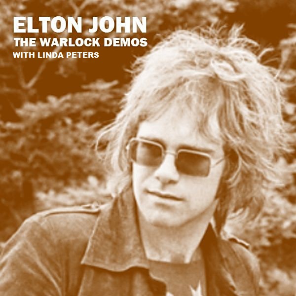 Albums I Wish Existed: Elton John & Linda Peters - The Warlock Demos (1970) Albums I Wish Existed: Elton John & Linda Peters - The Warlock Demos (1970)