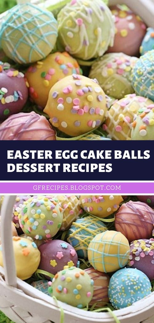 Easter Egg Cake Balls Dessert Recipes Good Food Recipes