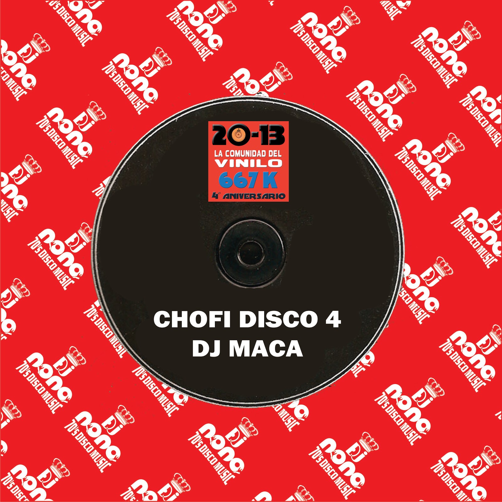 La Comunidad Del Vinilo: Chofi Disco 4 (Repost) - Dj Maca