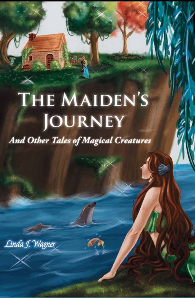 Mystical Magic : The Maiden's Journey and Other Tales of Magical Creatures