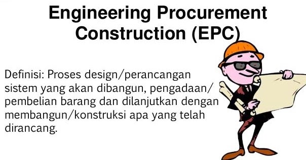 Engineering Procurement Construction (EPC): Definisi dan Tahapan ...