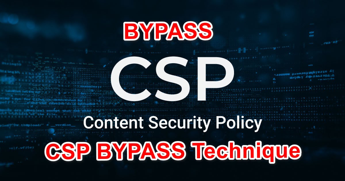 How to perform CSP Bypass | techniques. | .:: Dark Site