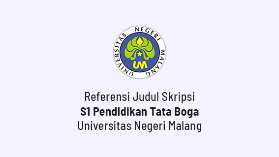Kumpulan Contoh Judul Skripsi S1 Pendidikan Tata Boga UM - Newbie Master