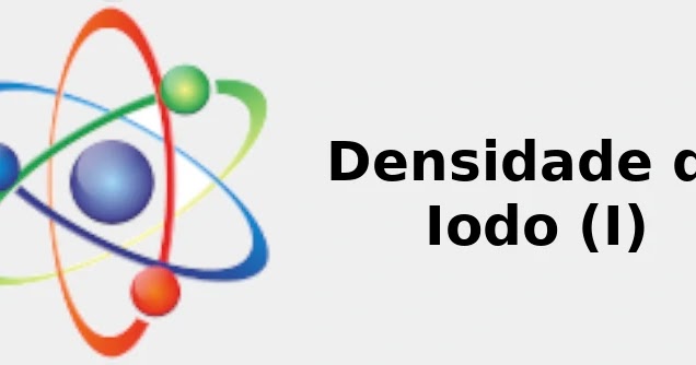 🪨 Densidade do Iodo (I) + Cor, Usos, Descoberta ... 2022