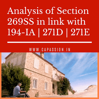 Section 269SS, 269T, 269ST under the Income Tax Act, 1961