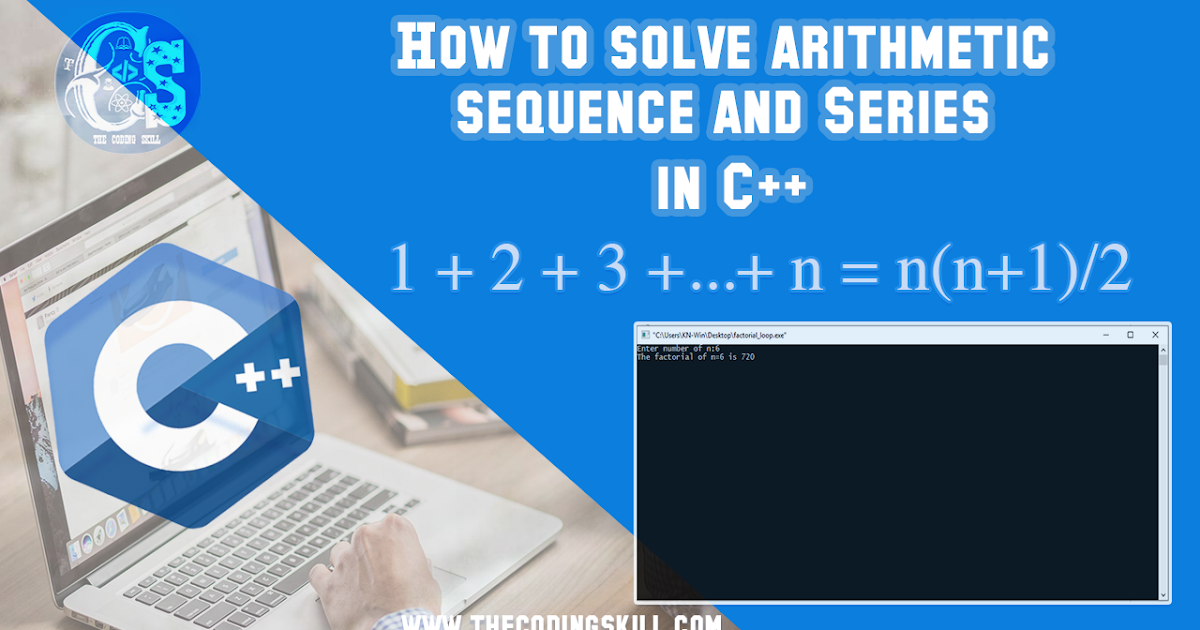 How to solve arithmetic sequences and series in C++ Programming
