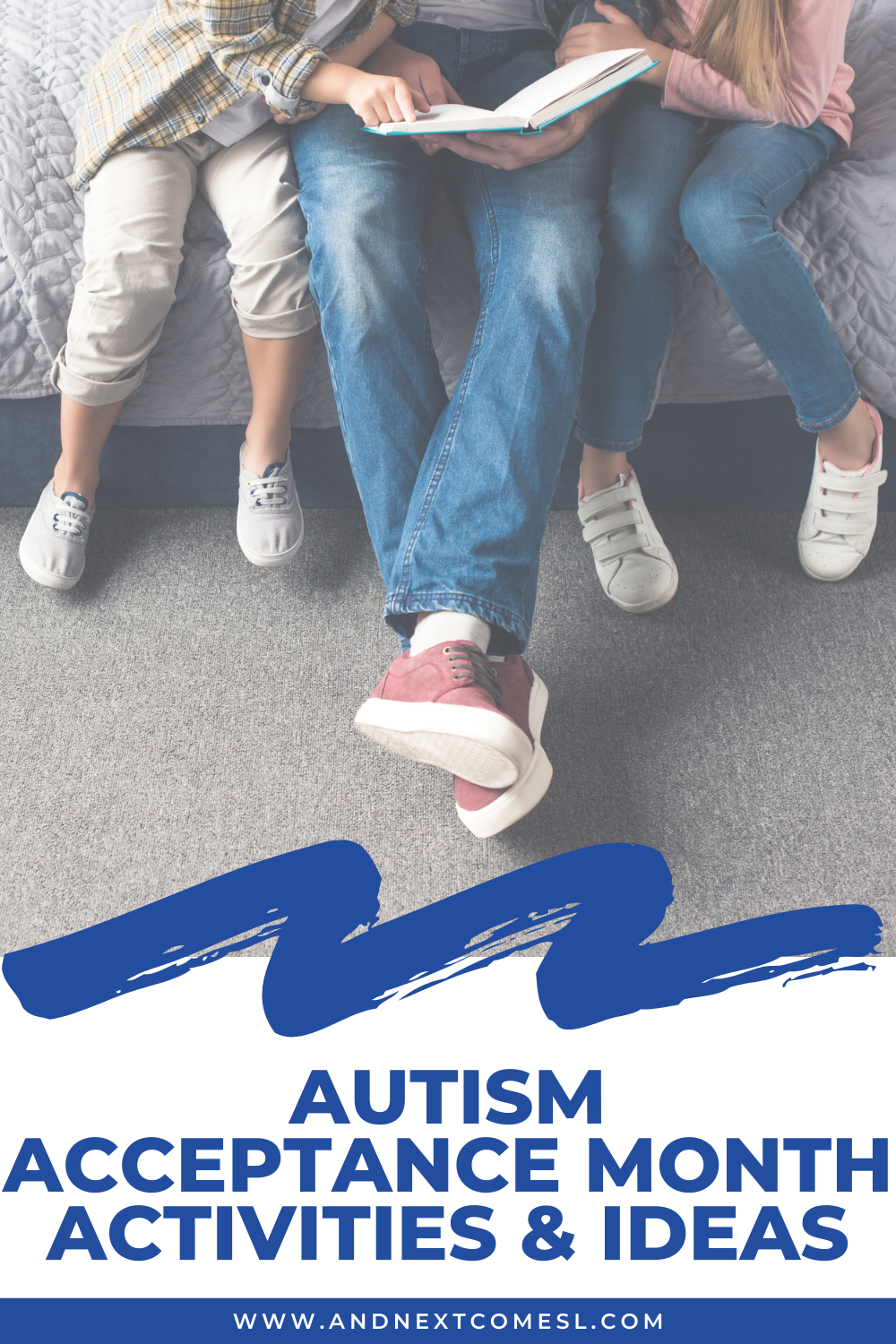 Autism Acceptance Month Ideas for Families | And Next Comes L ...