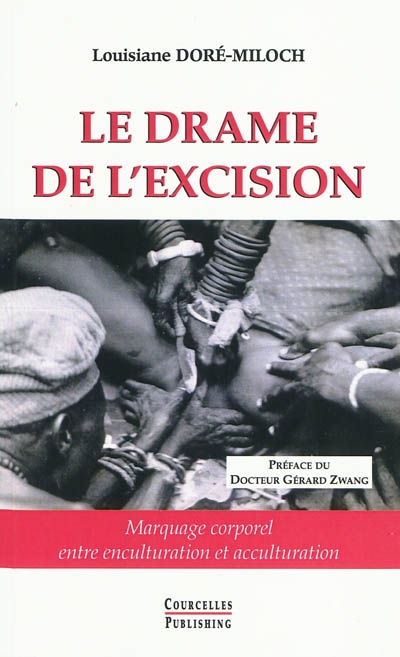Excision, infibulation, repassage des seins: l'interdiction d'être femme.