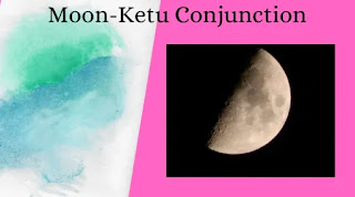 Moon and Ketu conjunction in Vedic Astrology ~ Vedic Astrology and ...