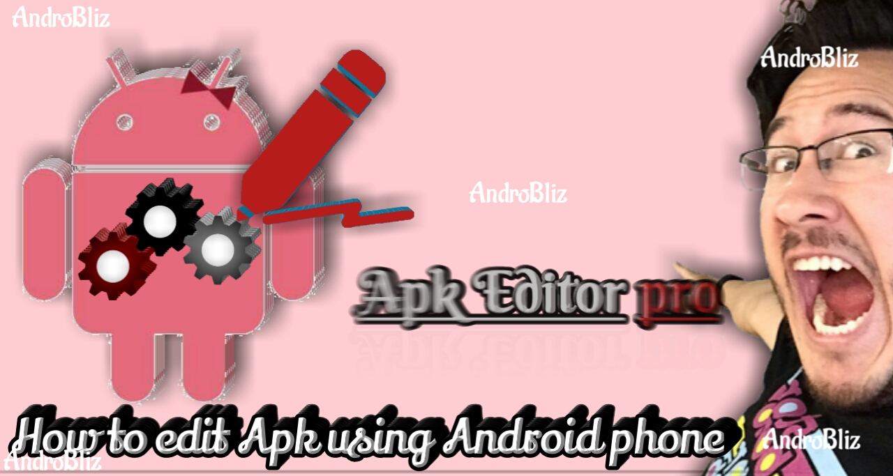 [Apk Editor Pro] How To Modify Any Android Apps Without Root