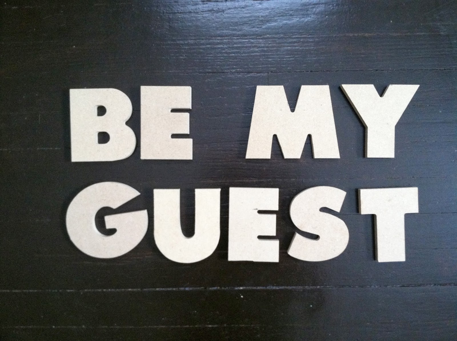 three.six.five. projects: DIY Be My Guest Sign