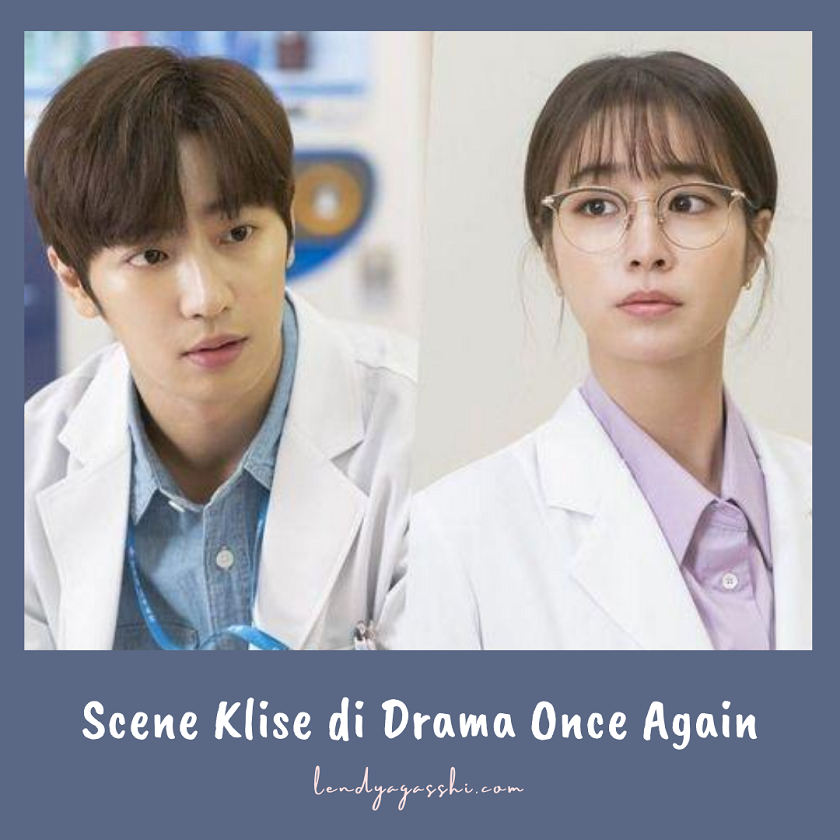 Adegan Klise Drama Once Again (2020) - Lendyagasshi