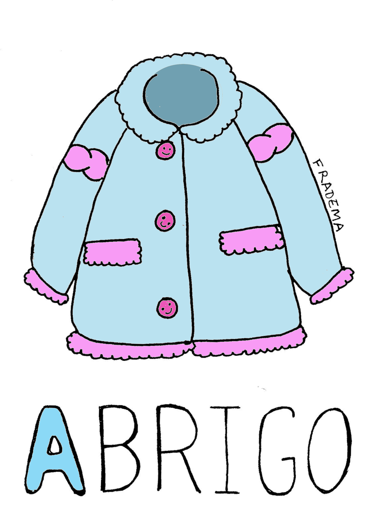 ¿Qué puedo hacer hoy?: Con la A digo Abrigo