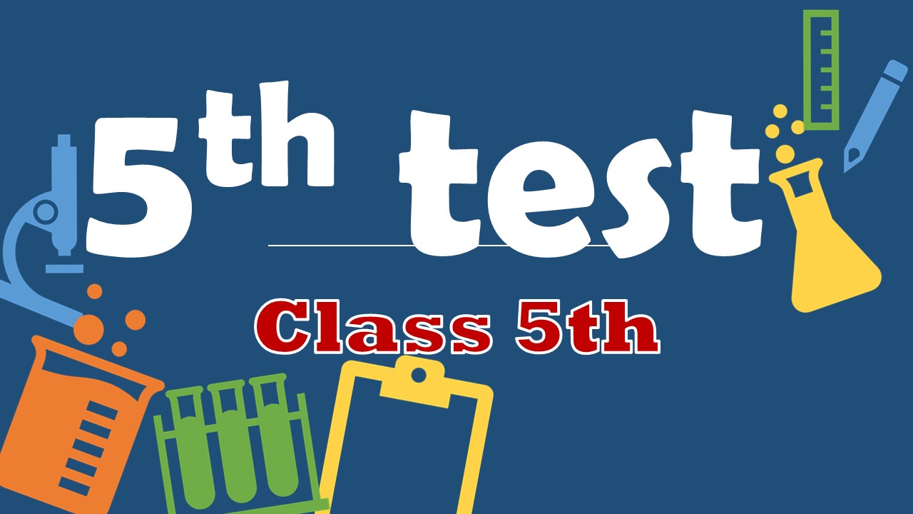 5th TEST Class 5 5th-test-class-5