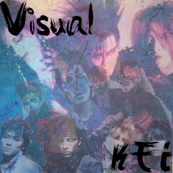 "Le Visual Kei, CDLM !" - Genèse incomplète d'un genre...