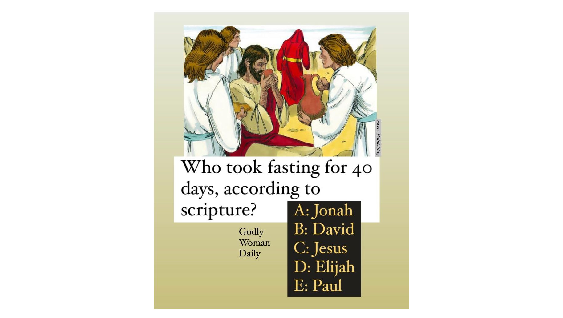 Who took fasting for 40 days, according to scripture? - BIBLE QUIZ