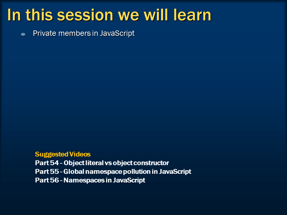 Sql Server Net And C Video Tutorial Private Members In Javascript