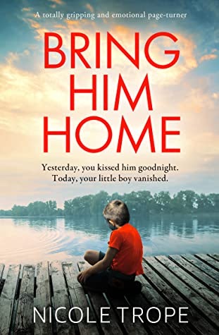 The Burgeoning Bookshelf: Book Review: Bring Him Home by Nicole Trope