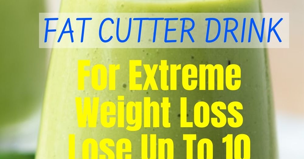 Fat Cutter Drink For Extreme Weight-Loss; Lose Up To 10 Kg In Just 7 ...