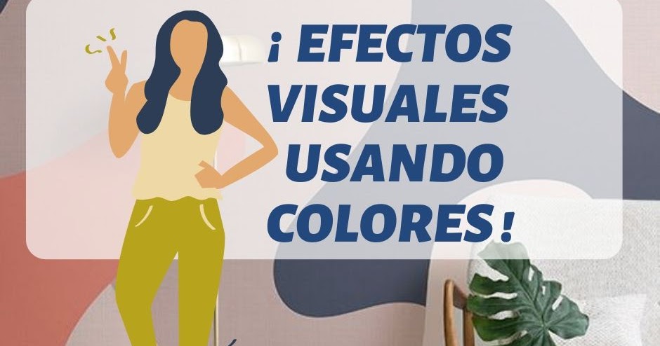 EFECTOS VISUALES USANDO COLORES