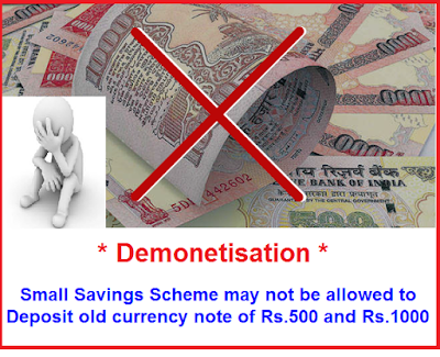 Deposit of old demonetized notes of 500 and 1000 in Small Savings ...