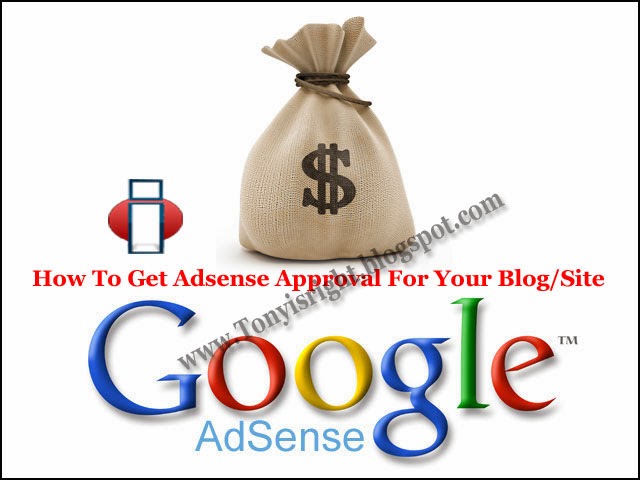 How To Get Adsense Approval For Your Blog/Site | Blogger Tricks