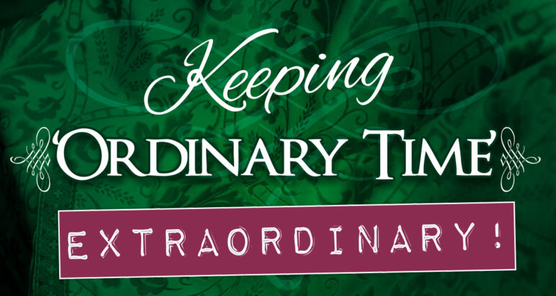 lectionarypondering: Season of Common or Ordinary Time