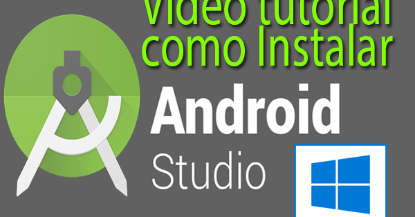 ECOMPUTER: COMO DESCARGAR ANDROID STUDIO EN WINDOWS 10