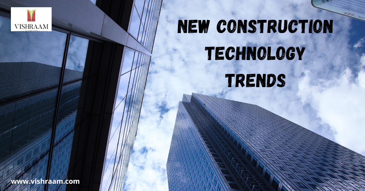 New Construction Technology Trends