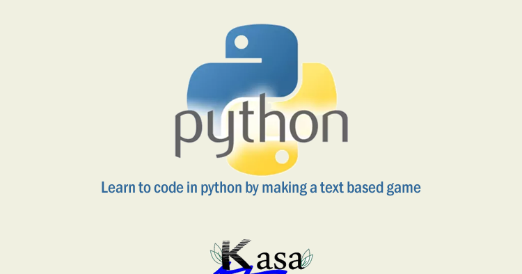 Learn to code in python by making a text based game with Kasatech.info ...
