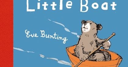 Momo celebrating time to read: Little Bear's Little Boat by Eve Bunting ...