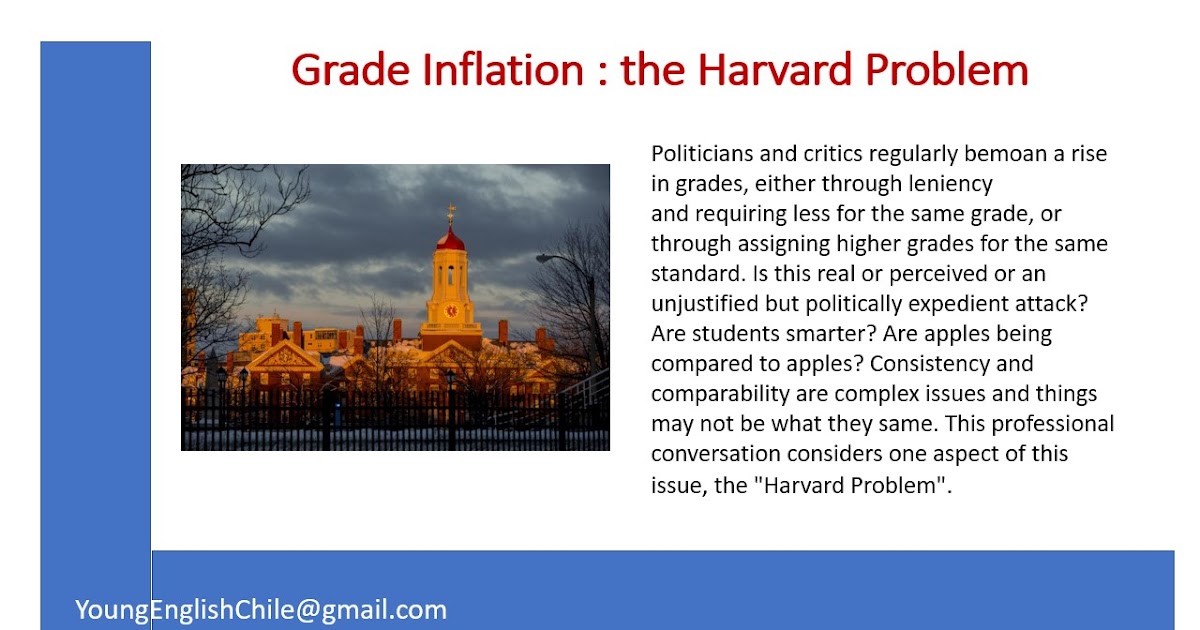 YoungEnglishChile: Grade Inflation : the Harvard Problem