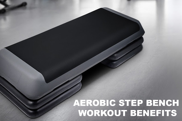 How is an aerobic step bench workout beneficial for your health?