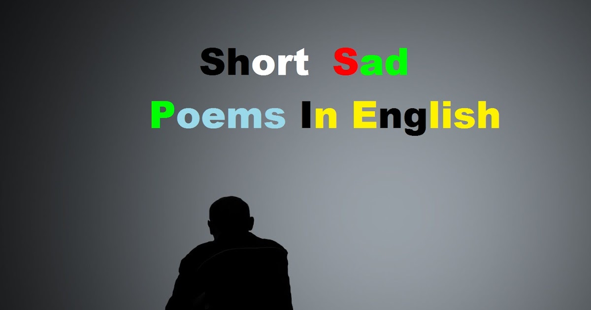 Sad Poems | Short Sad Poems In English | Sad Poems about Love