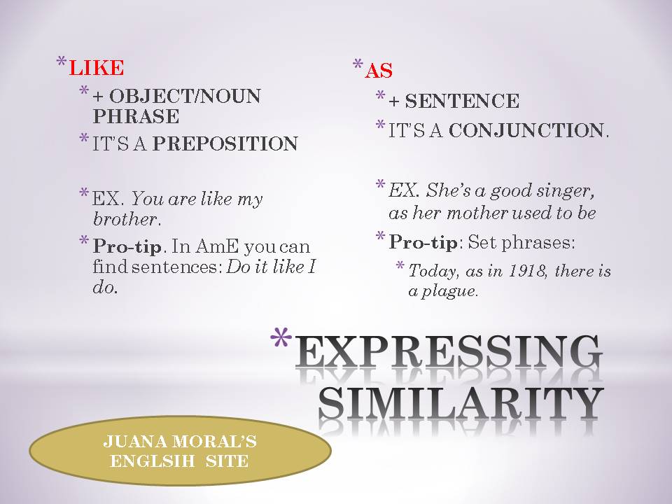 JUANA MORAL'S ENGLISH SITE: EXPRESSING SIMILARITY: WRITING TIPS