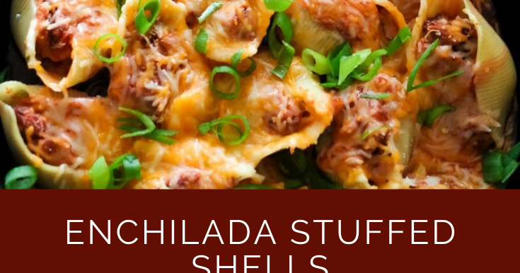 ENCHILADA STUFFED SHELLS RECIPE