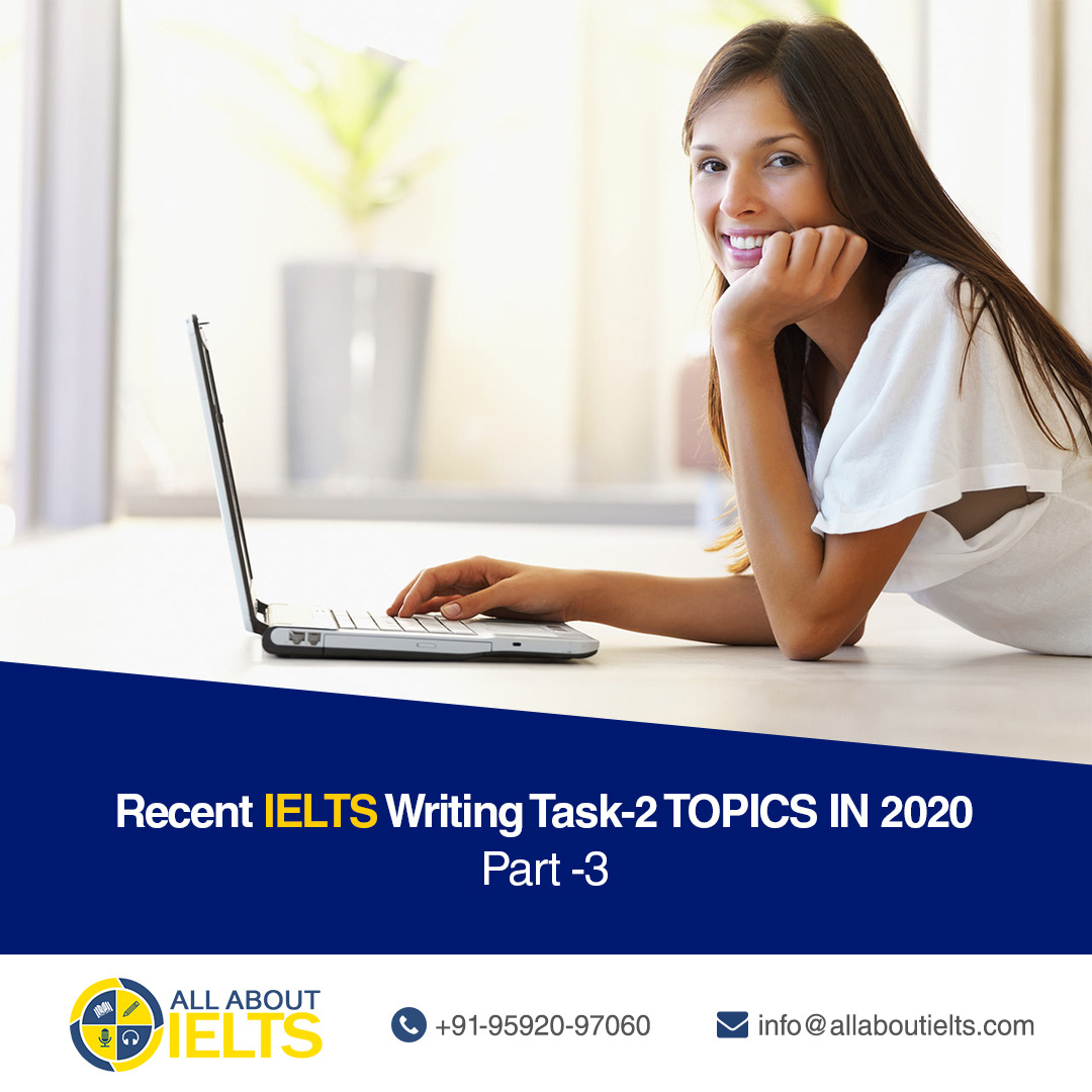 Recent IELTS Writing Task 2 Topics 2020 PART 03 With Detailed recent-ielts-writing-task-2-topics-2020-part-03-with-detailed