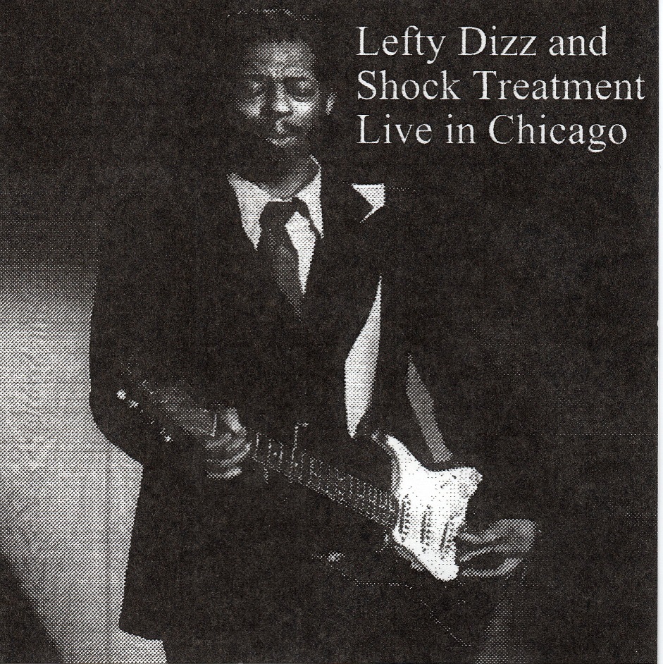 101BluesLLegar II : LEFTY DIZZ & SHOCK TREATMENT - LIVE IN CHICAGO (2008)