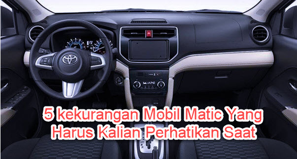 5 kekurangan Mobil Matic Yang Harus Kalian Perhatikan Saat Akan Membeli ...
